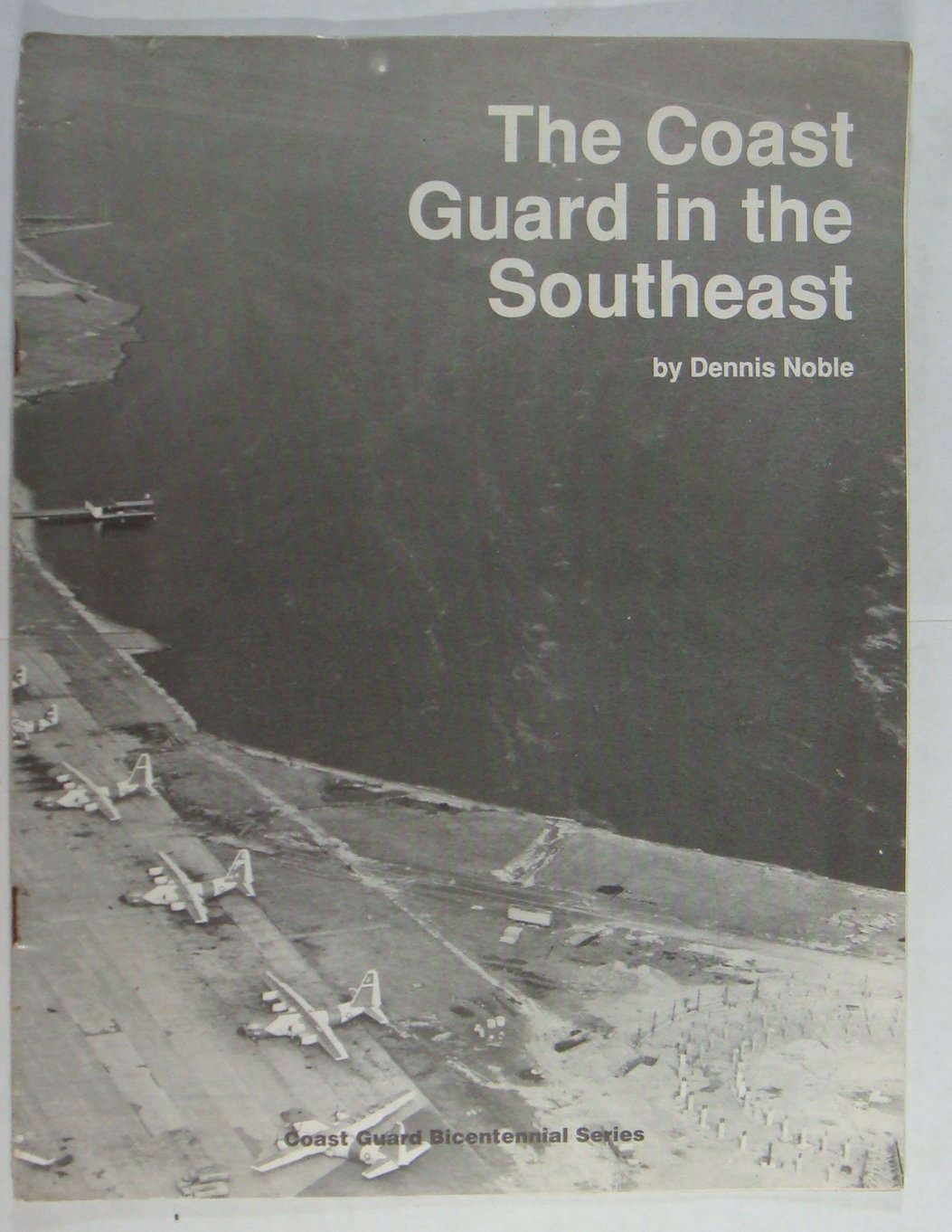 The Coast Guard in the Southeast (Coast Guard bicentennial series ...