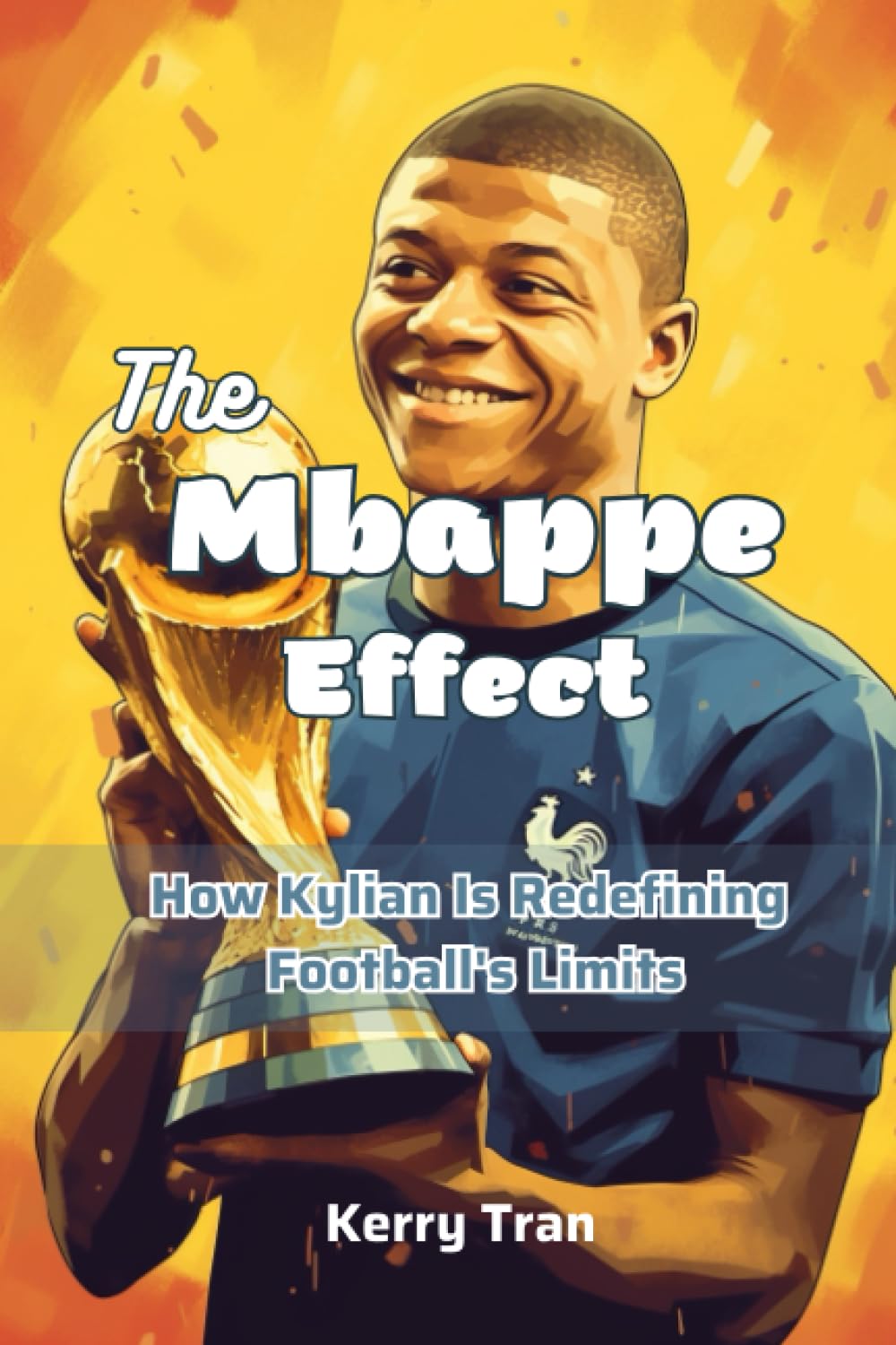 Amazon | The Mbappe Effect: How Kylian is Redefining Football's Limits ...