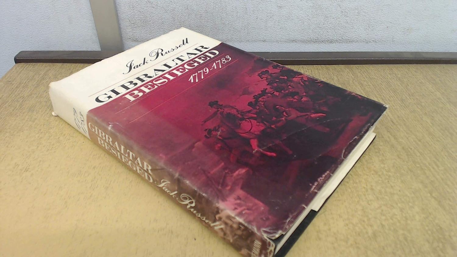 Gibraltar Besieged 1779 - 1783: Russell, Jack: Amazon.com: Books
