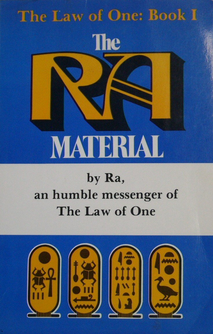 The Ra Material, By Ra, an Humble Messenger of the Law of One (The Law ...