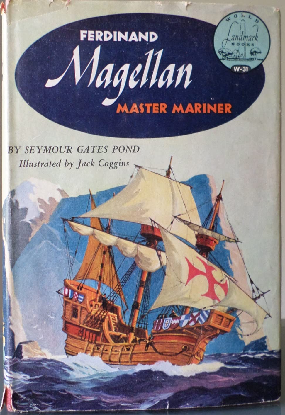 Ferdinand Magellan : Master Mariner (World Landmark Books, 31): Seymour ...