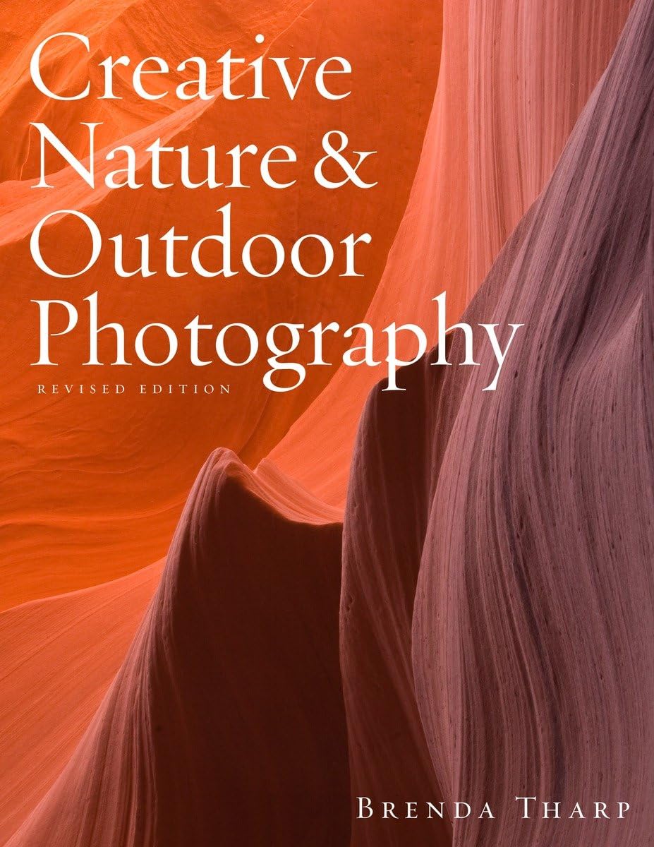 Amazon.com: Creative Nature & Outdoor Photography, Revised Edition ...