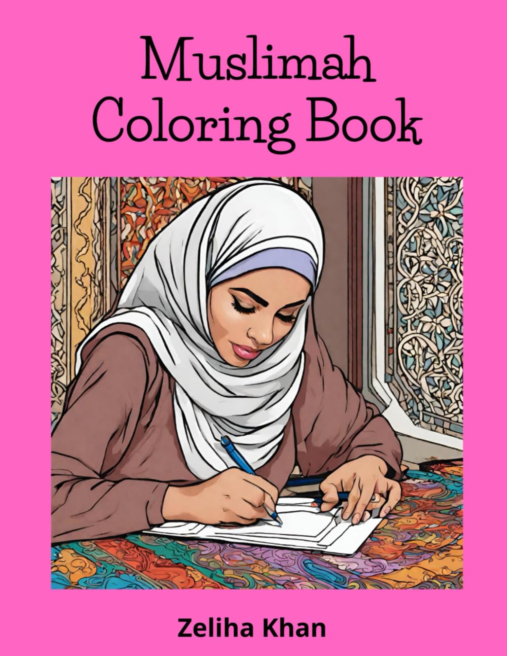 Amazon.com: Muslimah Coloring Book: 9798864402047: Khan, Zeliha: Books