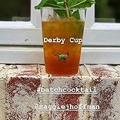 Amazon.com: Batch Cocktails: Make-Ahead Pitcher Drinks for Every Occasion eBook : Hoffman ...