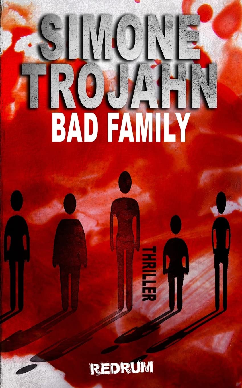 Bad Family: English Version: Trojahn, Simone: 9783959575492: Amazon.com ...