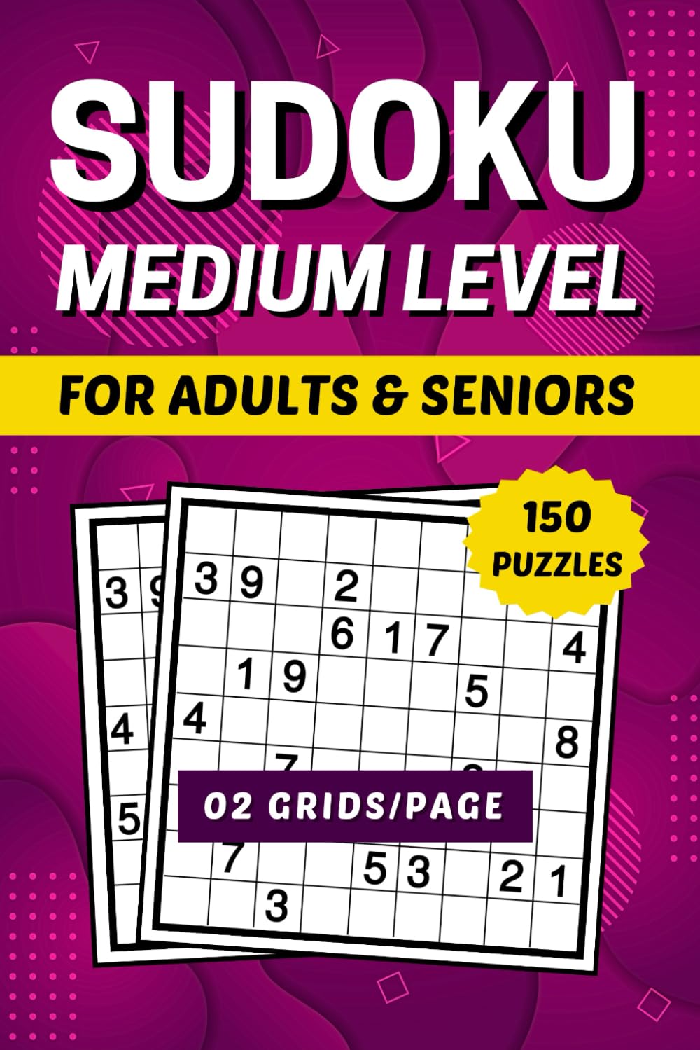 Sudoku Book for Adults Medium Level: 150 Sudoku Puzzles for ...