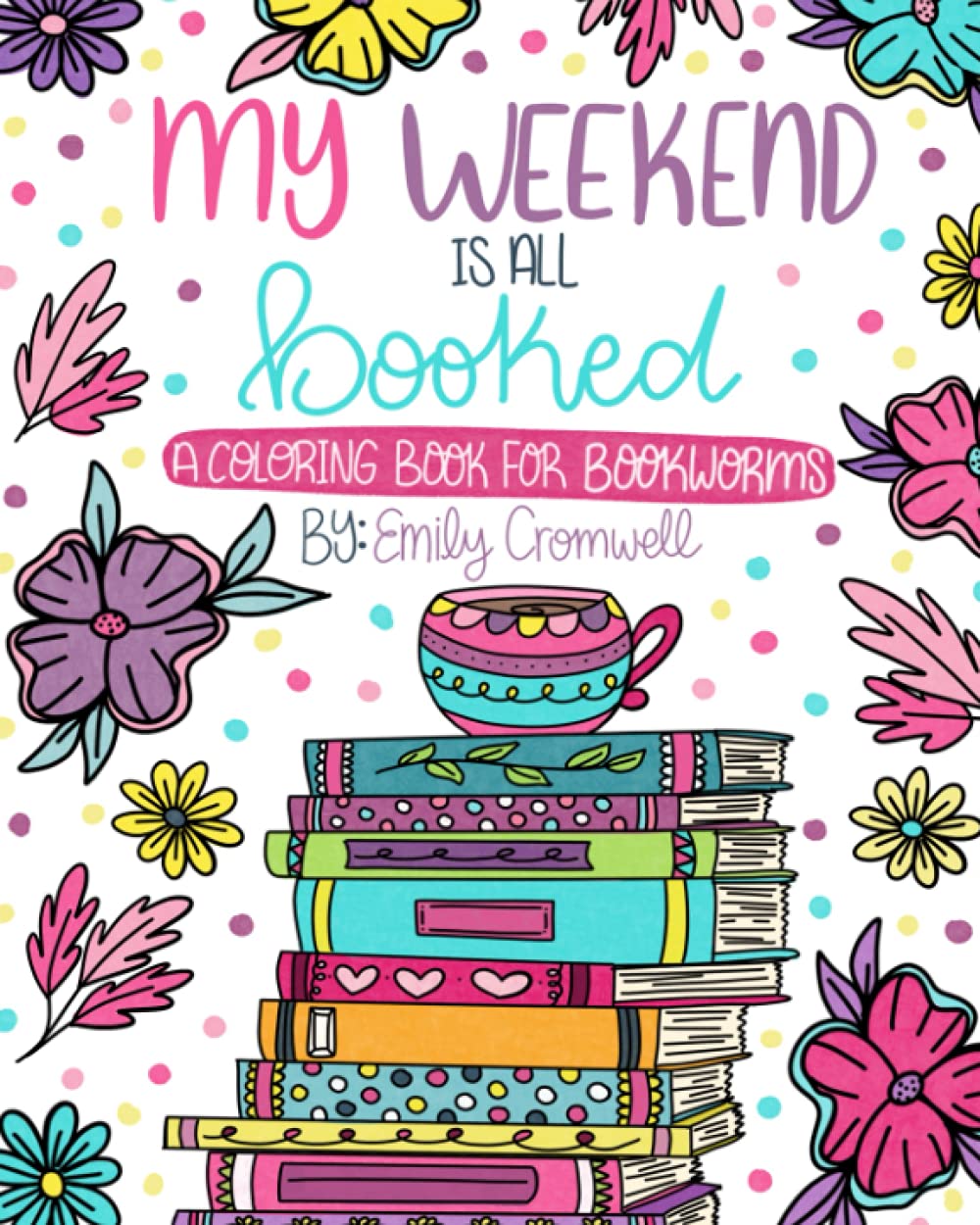 Amazon.com: My Weekend Is All Booked: A Coloring Book for Bookworms ...