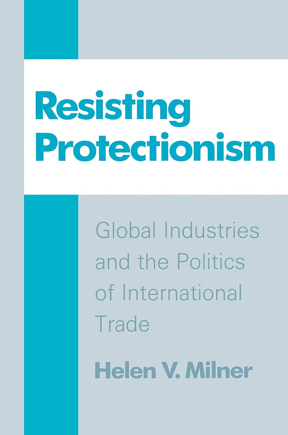 Amazon | Resisting Protectionism | Milner, Helen V. | Trades & Tariffs