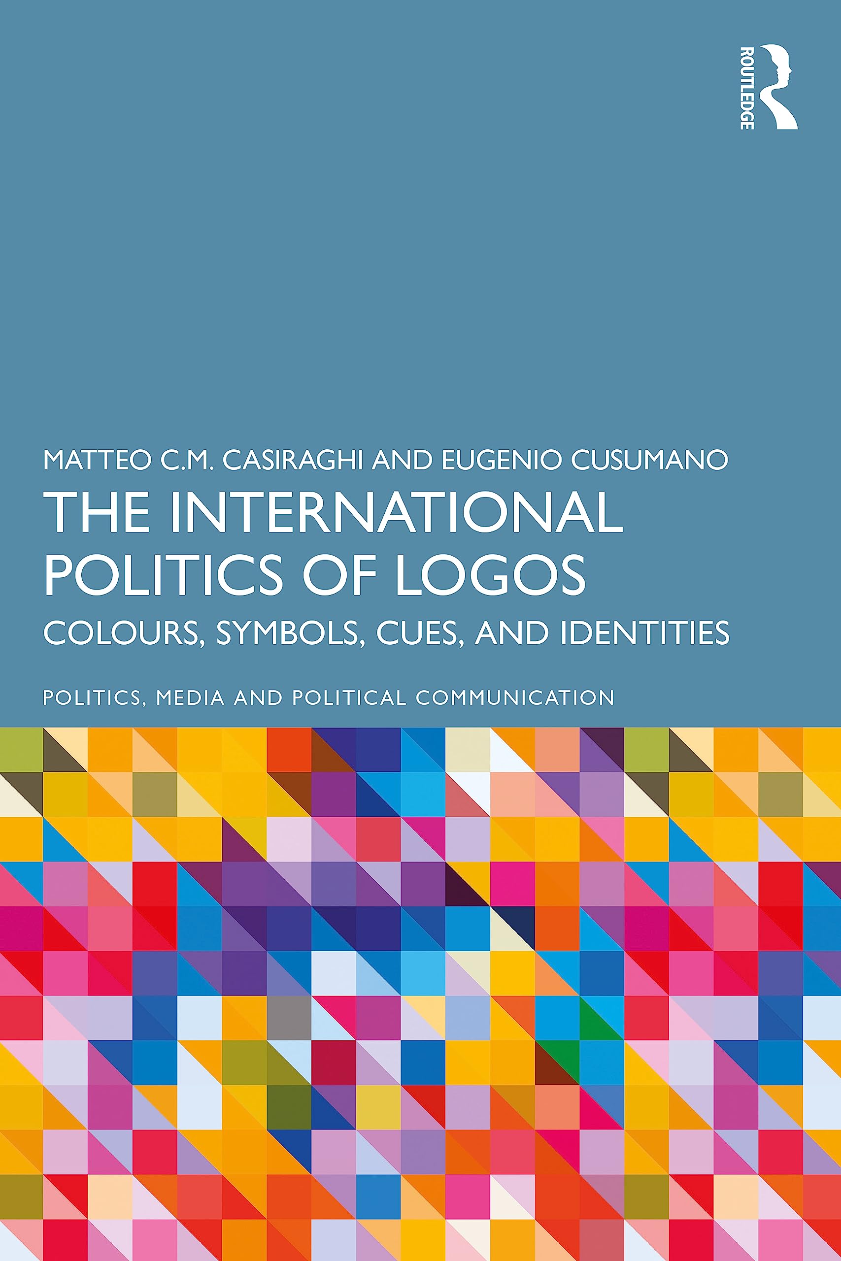 Buy The International Politics of Logos: Colours, Symbols, Cues, and ...