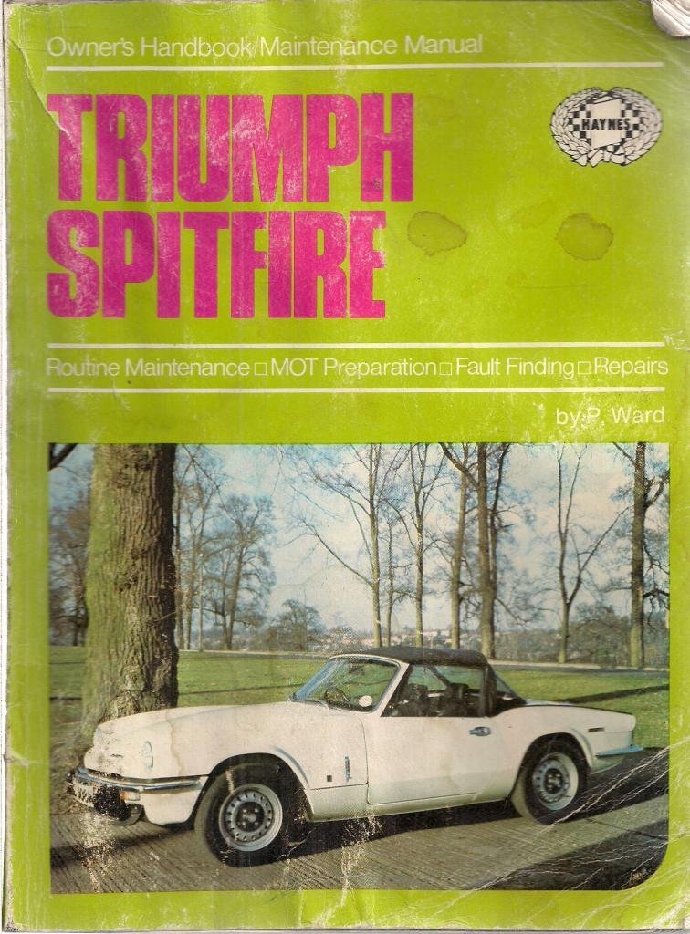 Triumph Spitfire Owner's Handbook and Maintenance Manual: P.B. Ward ...