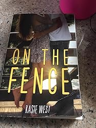 Amazon.com: On the Fence eBook : West, Kasie: Kindle Store