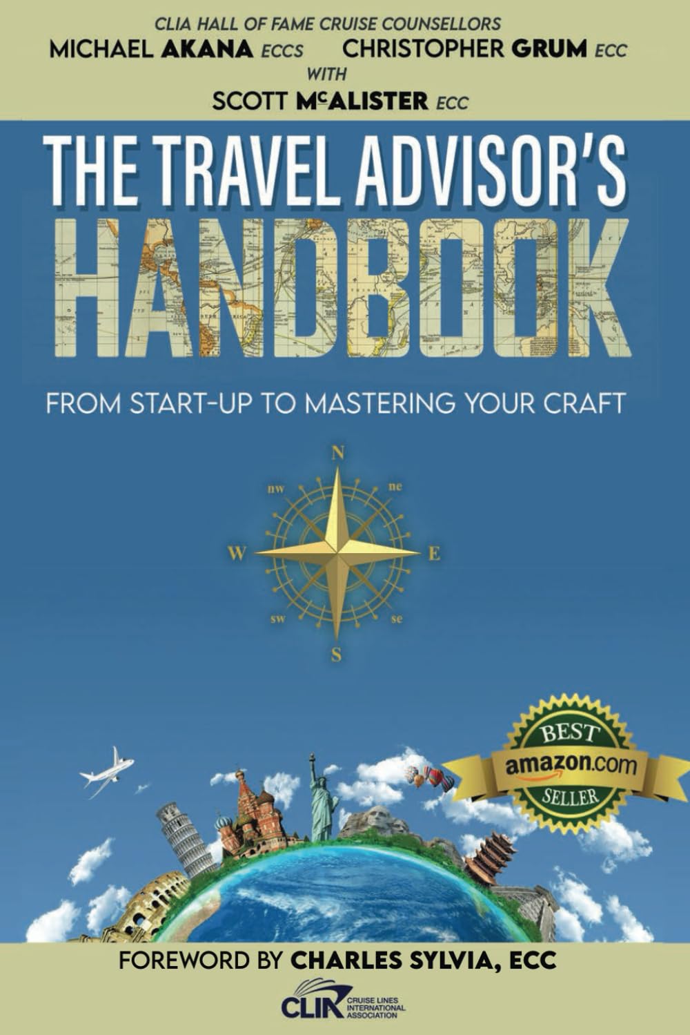 The Travel Advisor's Handbook: From Start-up to Mastering Your Craft ...