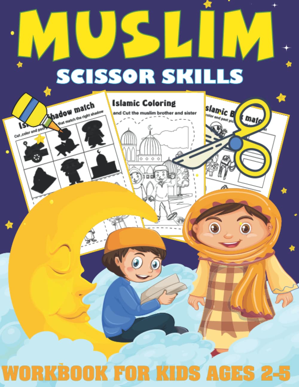 Muslim Scissor Skills -Workbook for Kids Ages 2-5: A Fun islamic ...