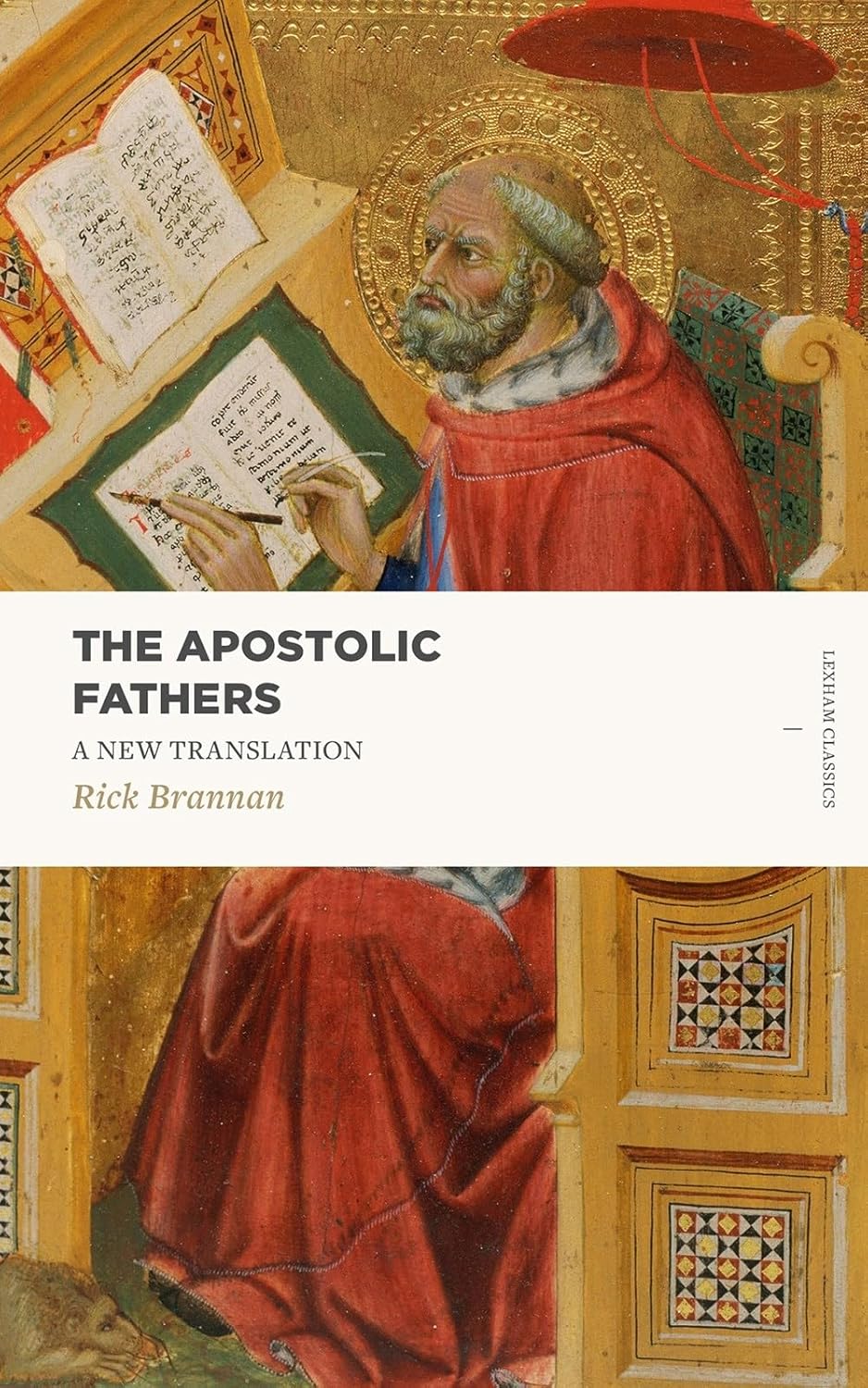 The Apostolic Fathers: A New Translation (Lexham Classics): Rick ...