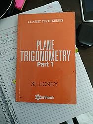 PLANE TRIGONOMETRY Part-1 eBook : Loney,SL: Amazon.in: Kindle Store