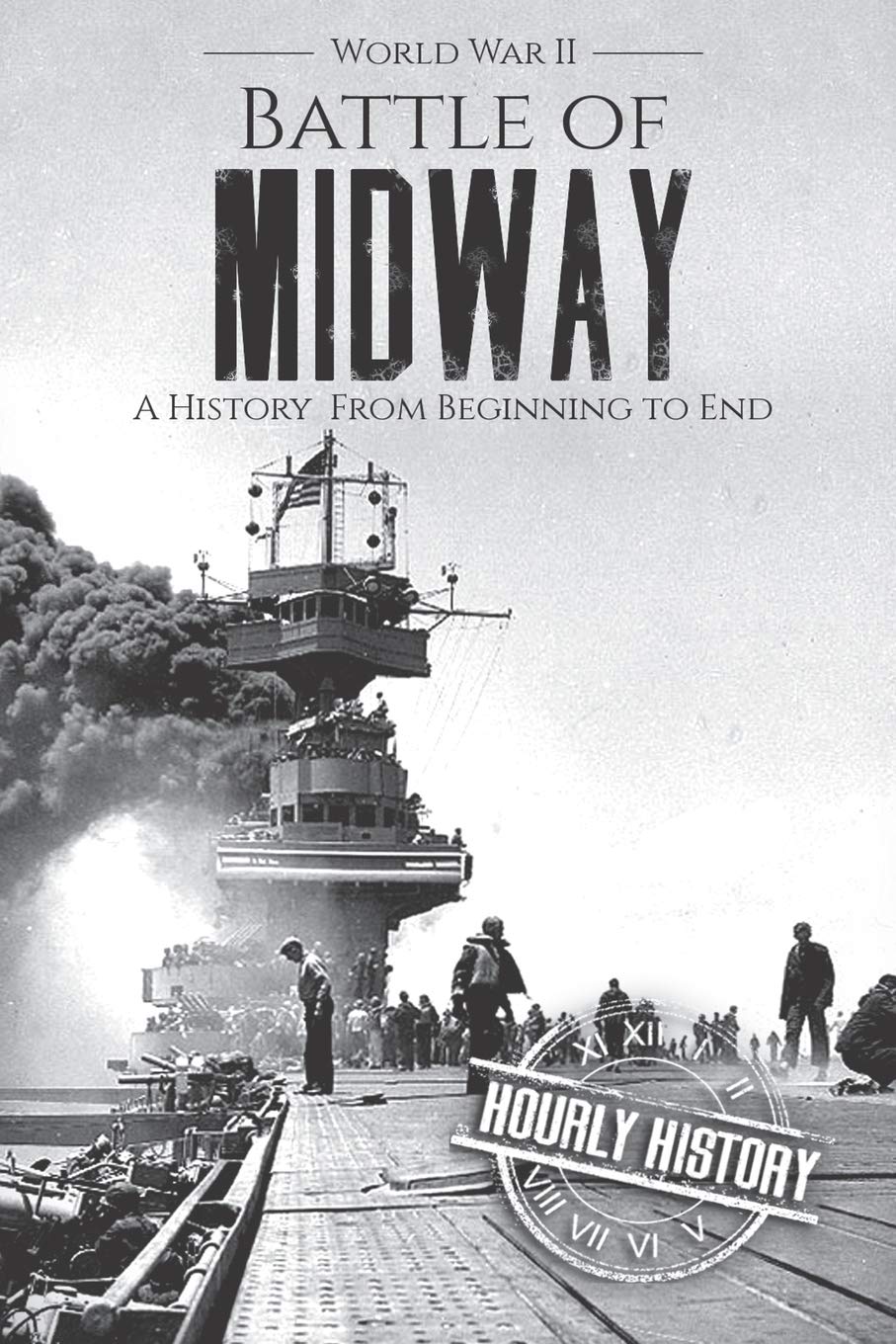 Battle of Midway - World War II: A History From Beginning to End (World ...