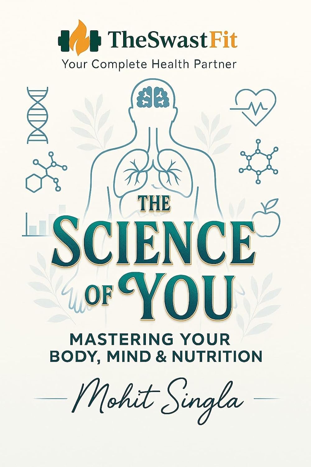 The Science Of You eBook : Singla, Mohit: Amazon.in: Kindle Store