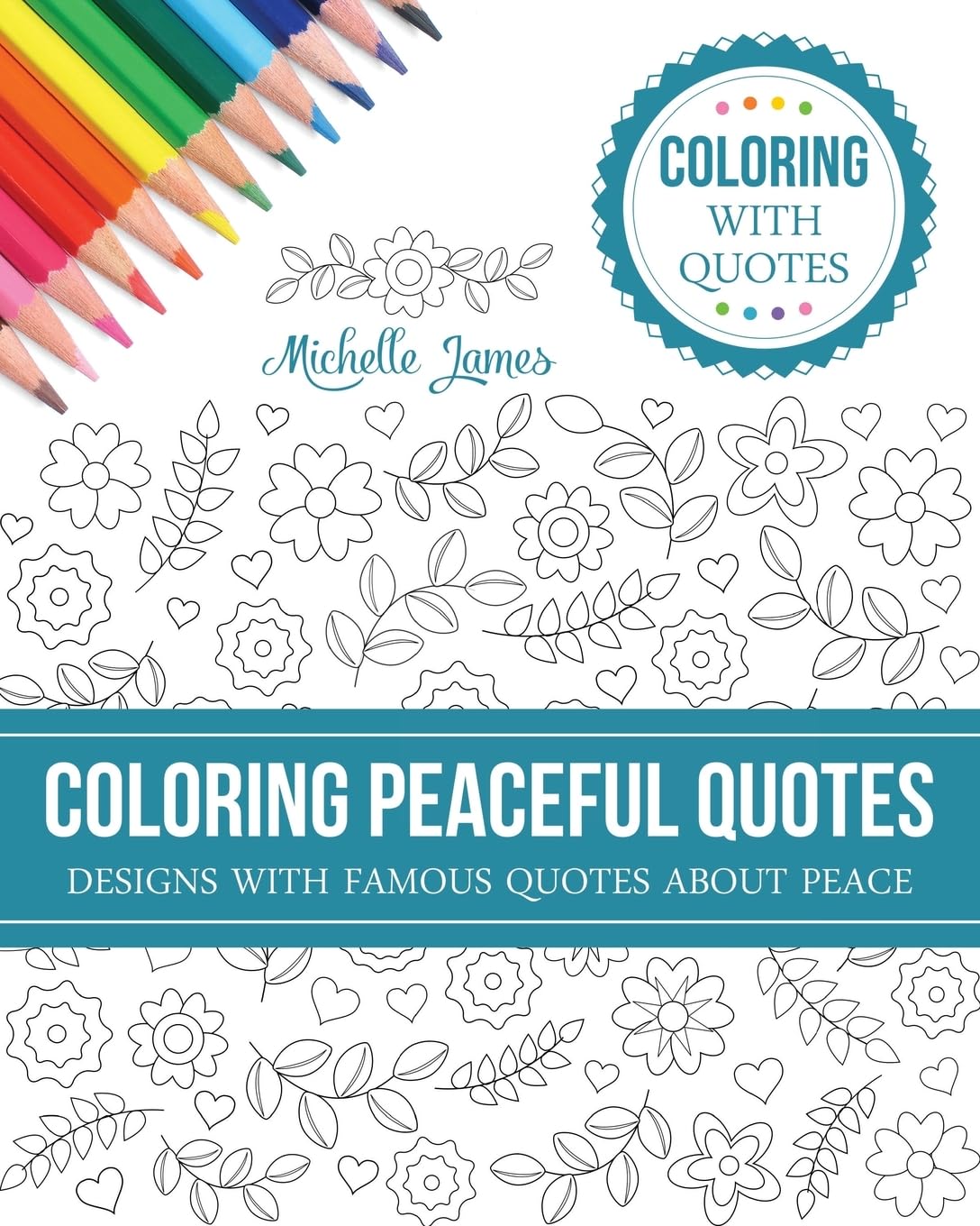 Amazon.com: Coloring Peaceful Quotes: Designs with Famous Quotes about ...