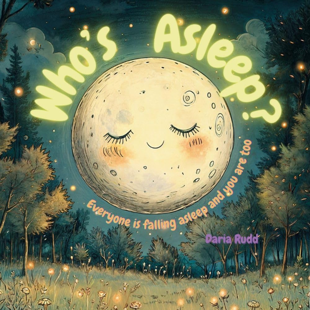 Who’s Asleep?: Everyone is Falling Asleep and You are Too - Kindle ...