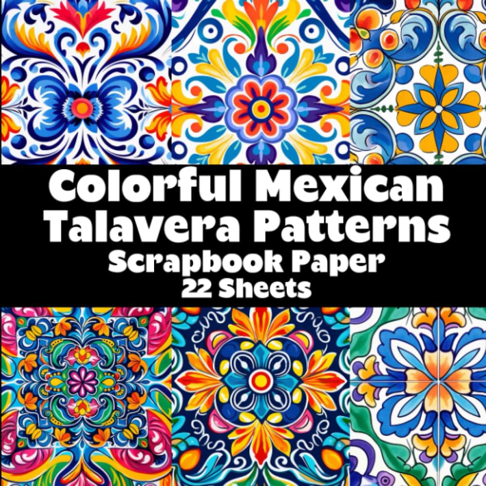 Amazon.com: Colorful Mexican Talavera Patterns Scrapbook Paper Pad ...