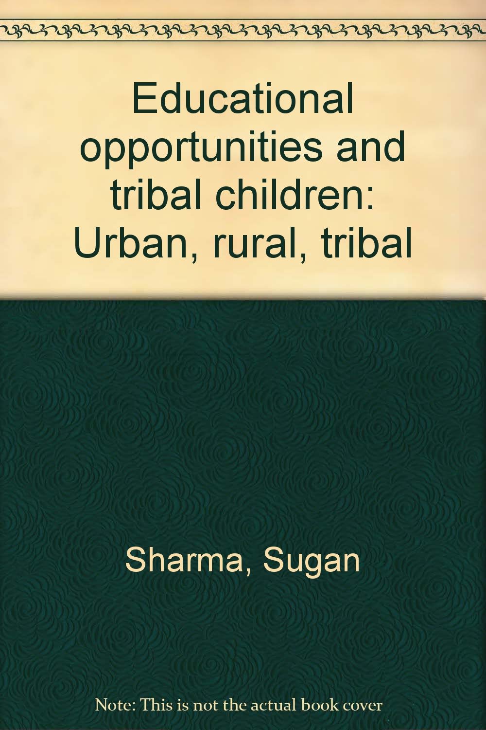 Educational opportunities and tribal children: Urban, rural, tribal ...