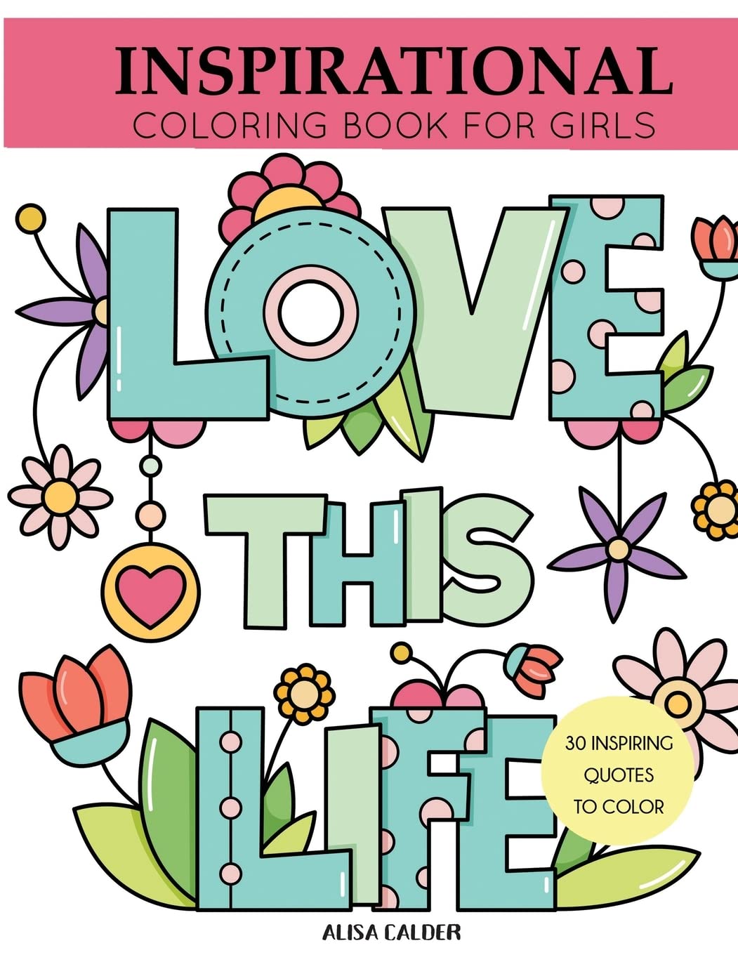 Inspirational Coloring Book for Girls: Inspiring Quotes to Color ...