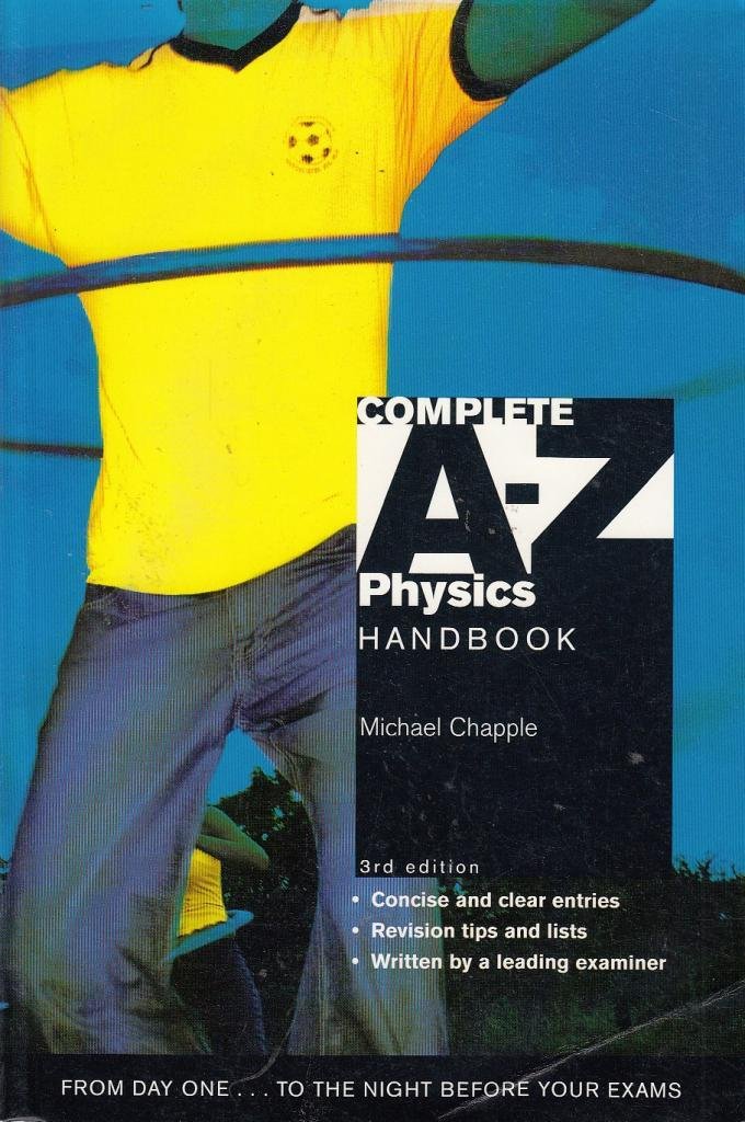 Complete A-Z Physics Handbook 3rd Edition : Mike Chapple: Amazon.co.uk ...
