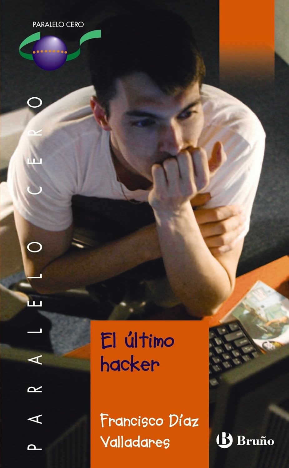 El último hacker (Castellano - JUVENIL - PARALELO CERO) : Díaz ...