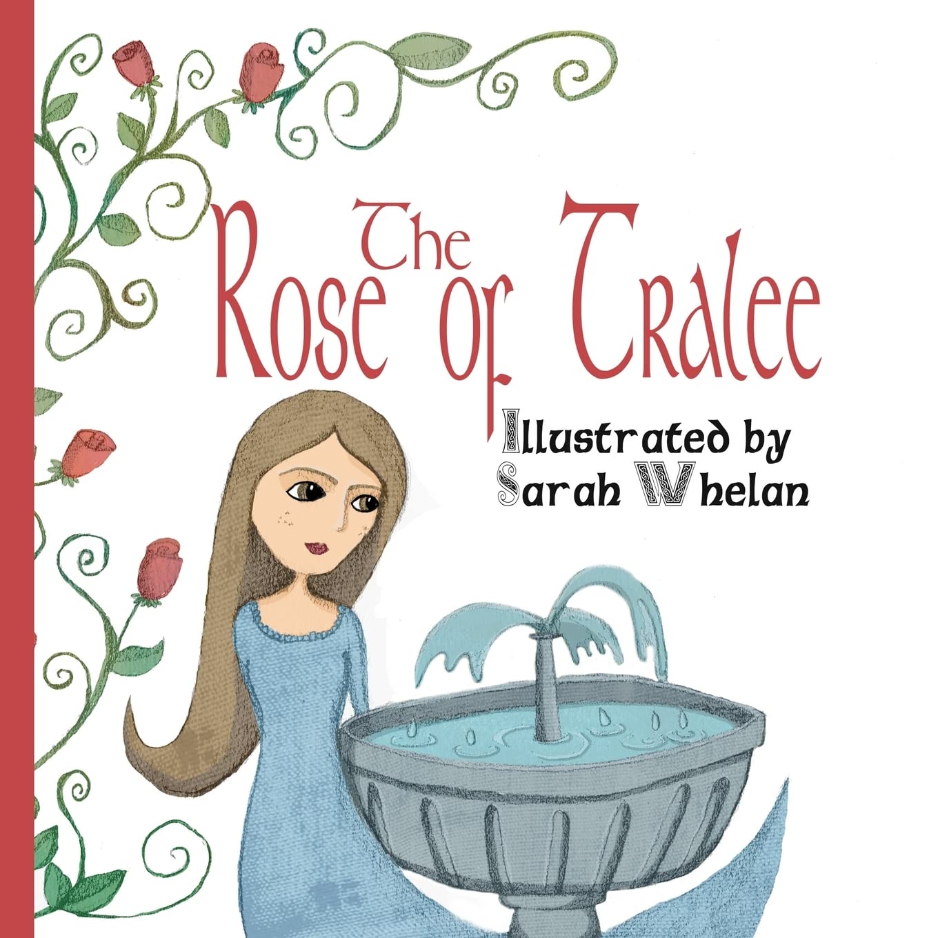 The Rose of Tralee: Illustrated Picture Book of the ballad of The Rose ...