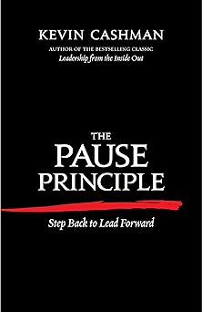 Amazon.com: The Pause Principle: Step Back to Lead Forward eBook ...