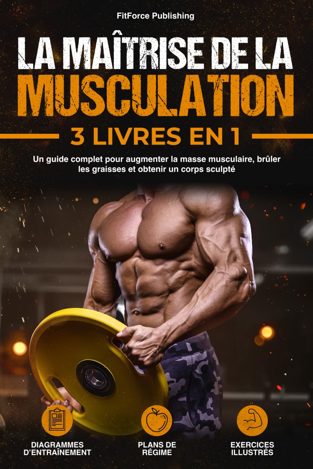 Amazon.fr - La Maîtrise de la Musculation: Un Guide Complet pour ...