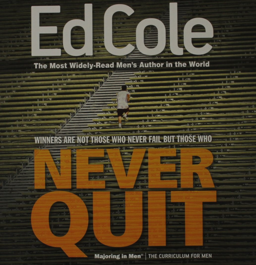 Never Quit: Edwin Cole: 9781938629082: Amazon.com: Books