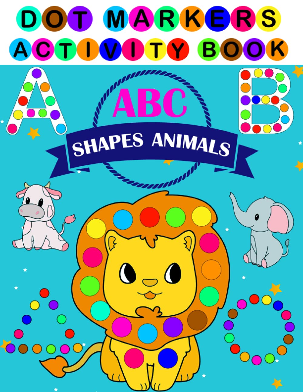Buy ABC Dot Markers Activity Book Shapes Animals Alphabet Shapes buy-abc-dot-markers-activity-book-shapes-animals-alphabet-shapes