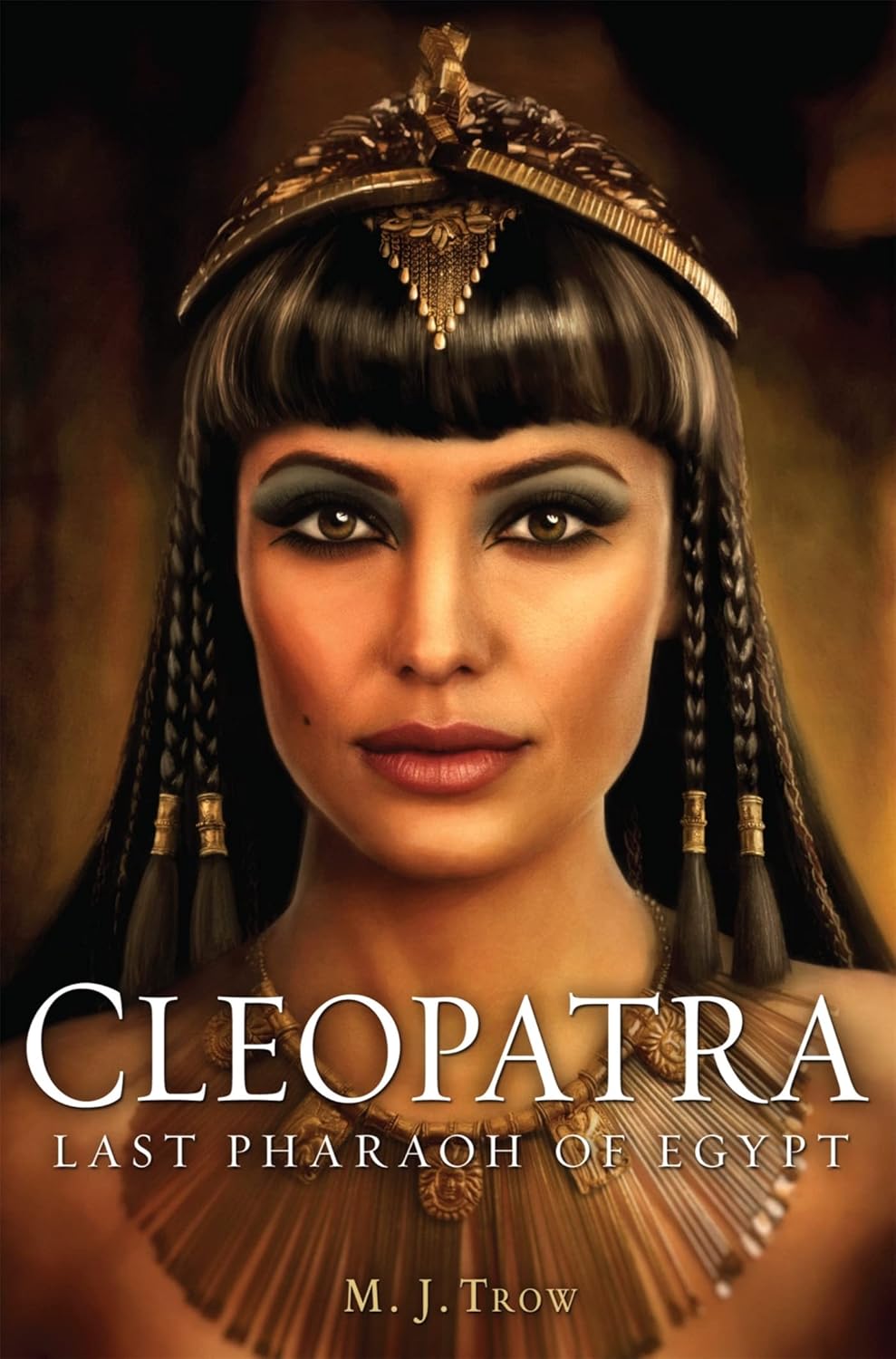 Cleopatra: Last Pharaoh of Egypt. by M.J. Trow: Trow, M. J ...