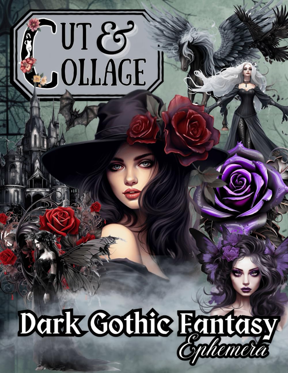 Cut and Collage Book Dark Gothic Fantasy Ephemera: Over 200 High ...