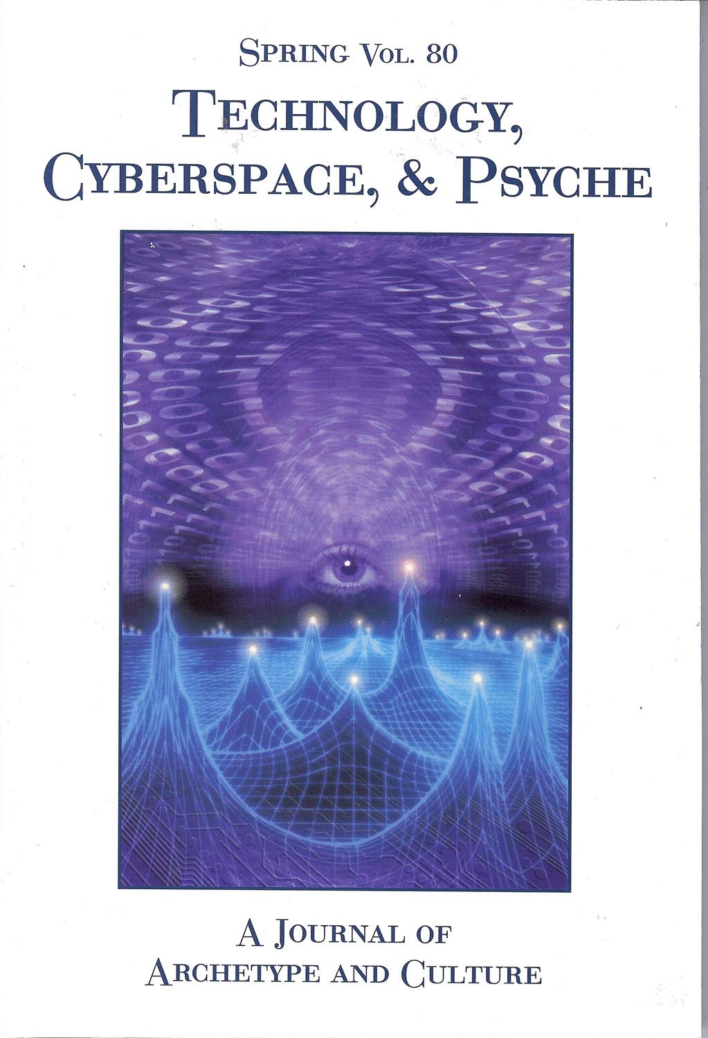 Amazon.com: Spring #80 Technology, Cyberspace & Psyche (Spring: a ...