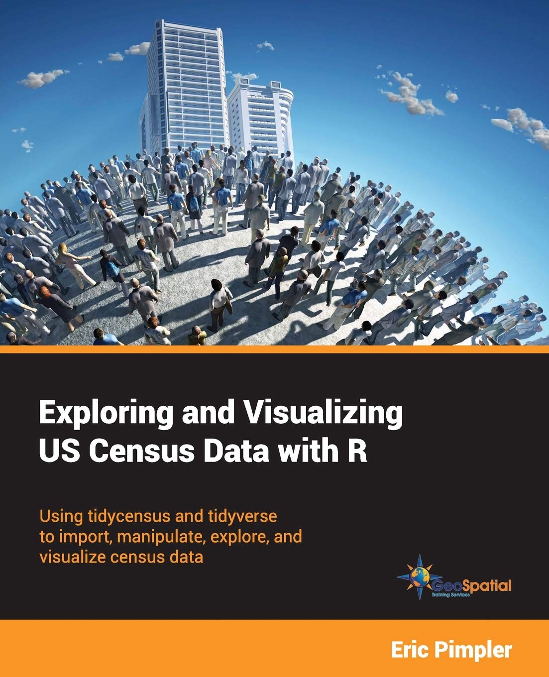Amazon.com: Exploring and Visualizing US Census Data with R: Using tidycensus and tidyverse to ...