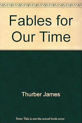 Fables for Our Time: Thurber, James: 9780060142759: Amazon.com: Books