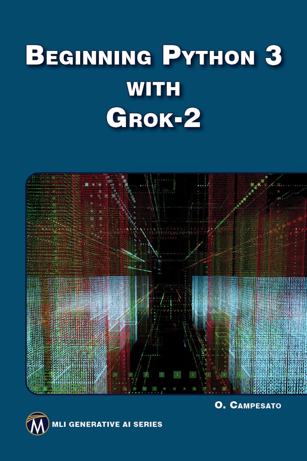 BEGINNING PYTHON 3 WITH GROK-2 , Campesato, Oswald, eBook - Amazon.com