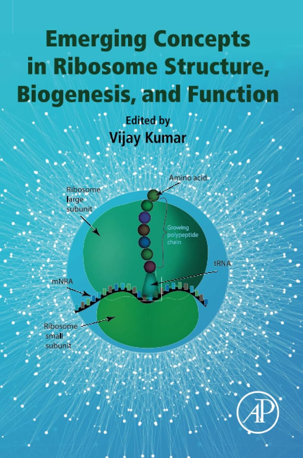 Emerging Concepts in Ribosome Structure, Biogenesis, and Function ...