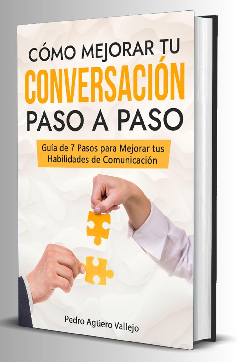 Amazon.com: Cómo Mejorar tu Conversación Paso a Paso: Guía de 7 Pasos ...