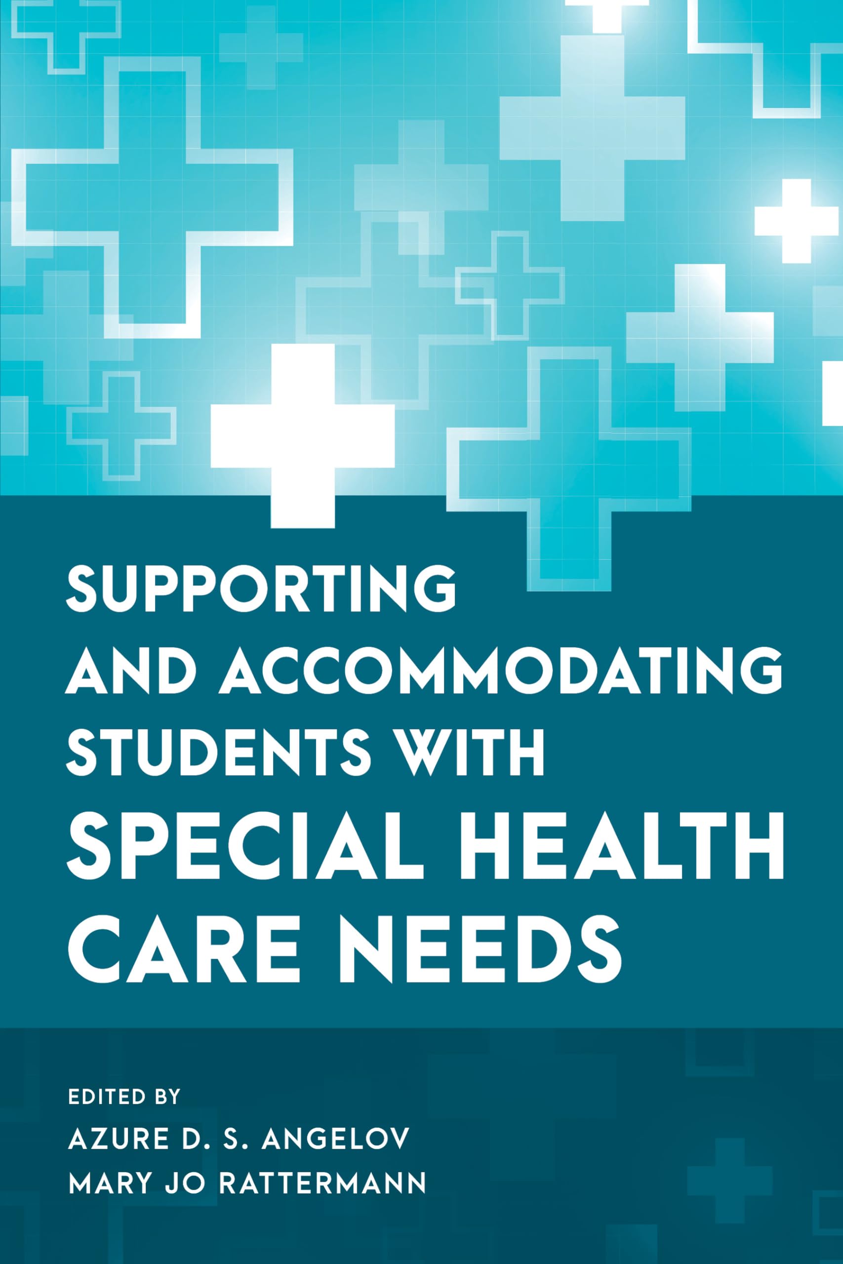 Supporting and Accommodating Students with Special Health Care Needs (Special Education Law ...