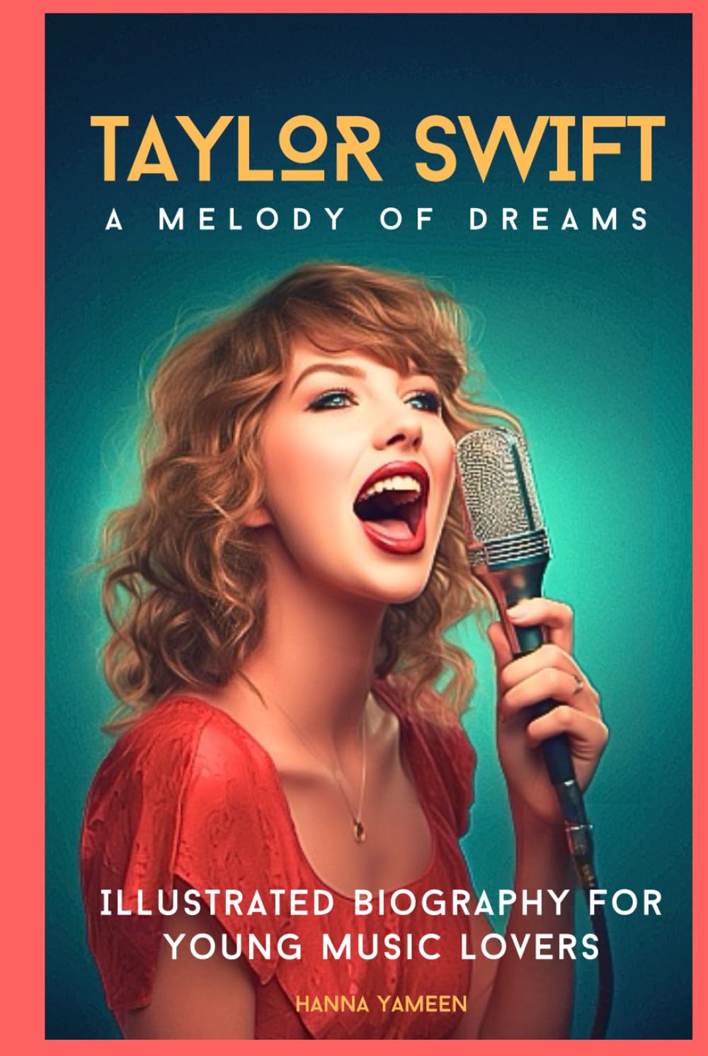 Taylor Swift: A Melody of Dreams: Illustrated Biography for Young Music ...