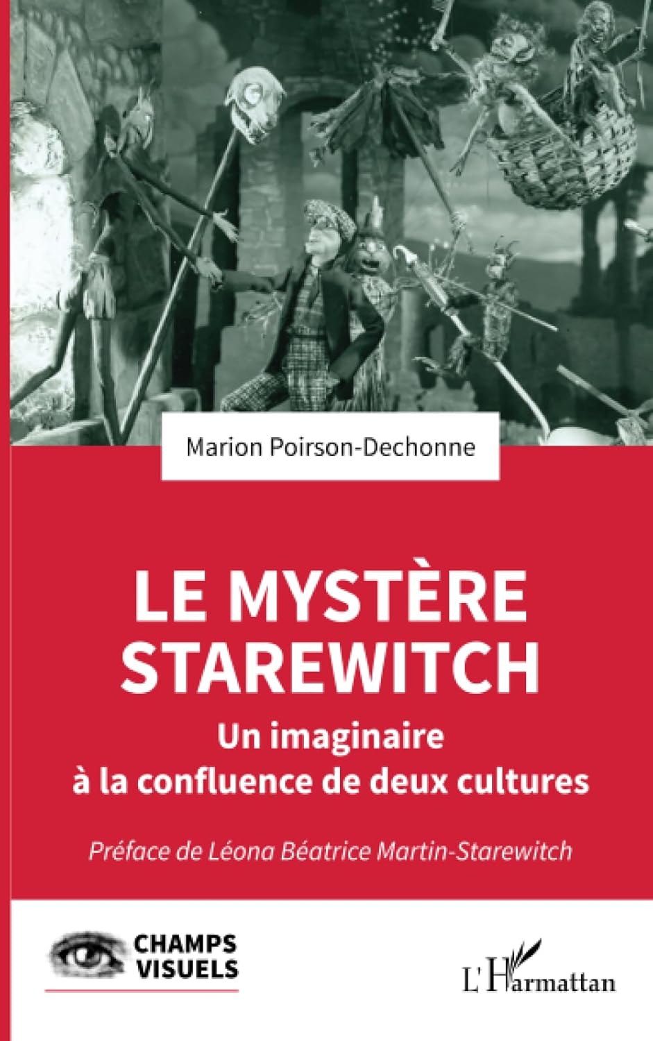Amazon.com: Le mystère Starewitch: Un imaginaire à la confluence de ...