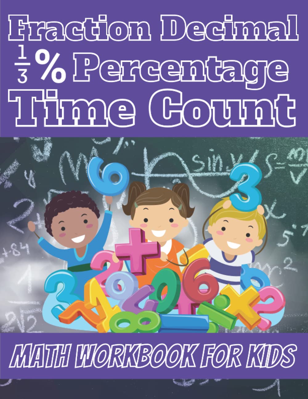 Fraction Decimal Percentage Time Count Math Workbook for Kids: Best ...