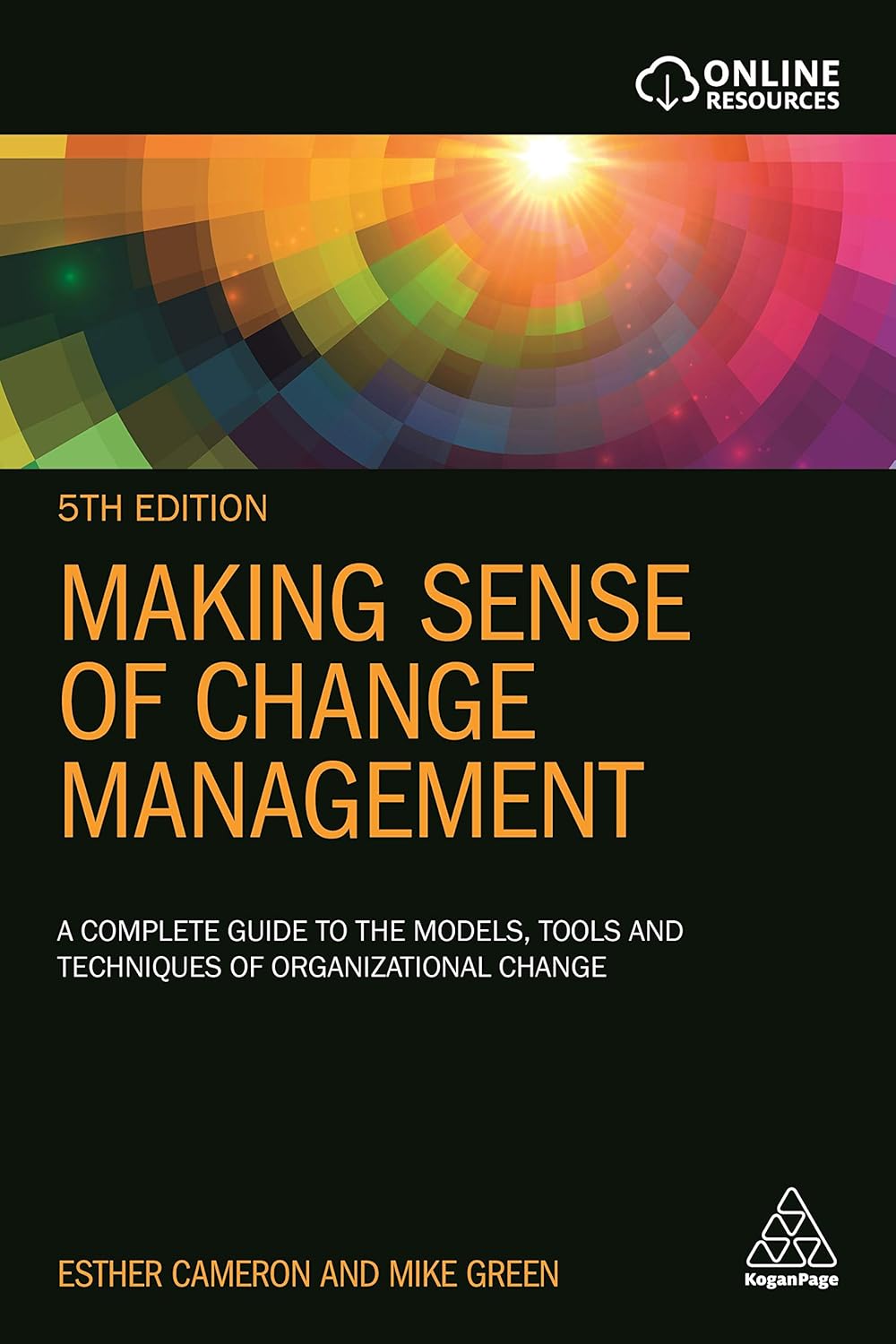 Making Sense of Change Management: A Complete Guide to the Models ...