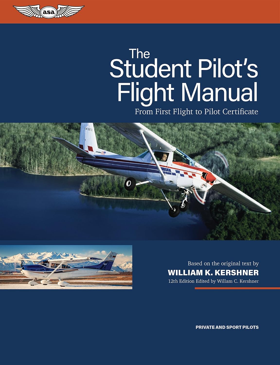The Student Pilot's Flight Manual: From First Flight to Pilot ...