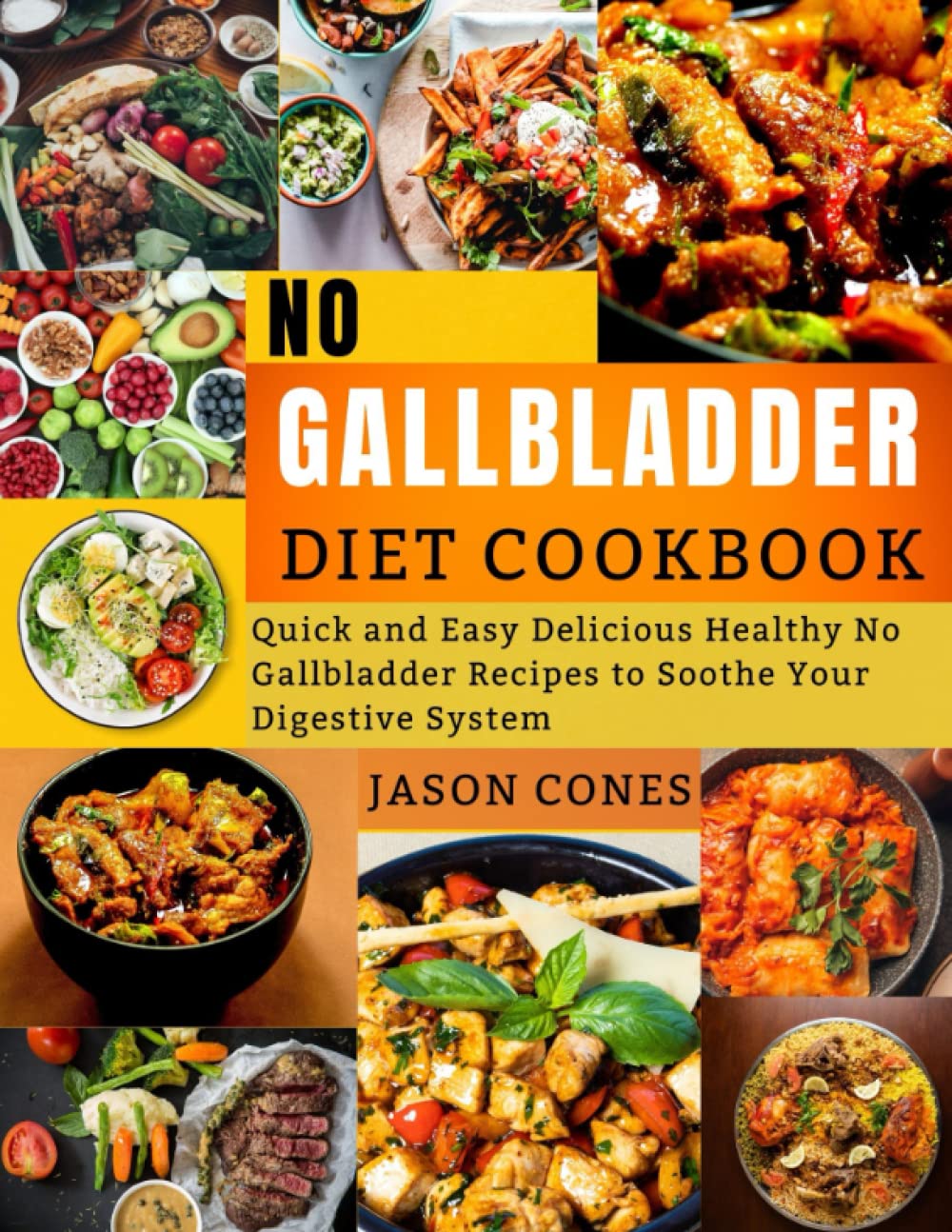 No Gallbladder Diet Cookbook: Quick and Easy Delicious Healthy No ...
