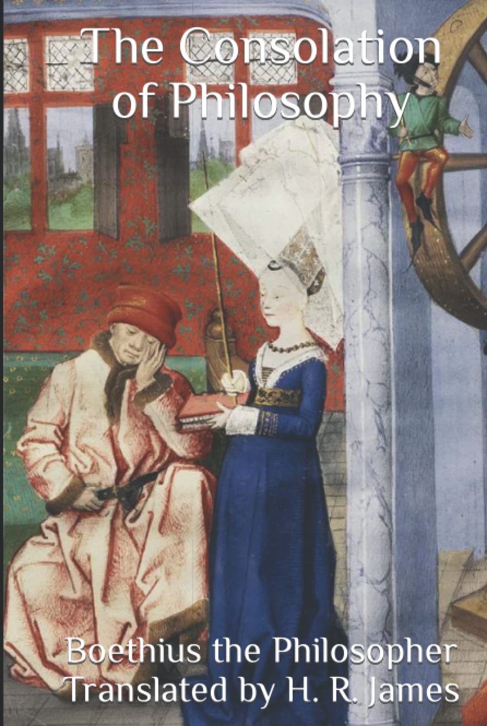 The Consolation of Philosophy: the Philosopher, Boethius, Laney, John ...