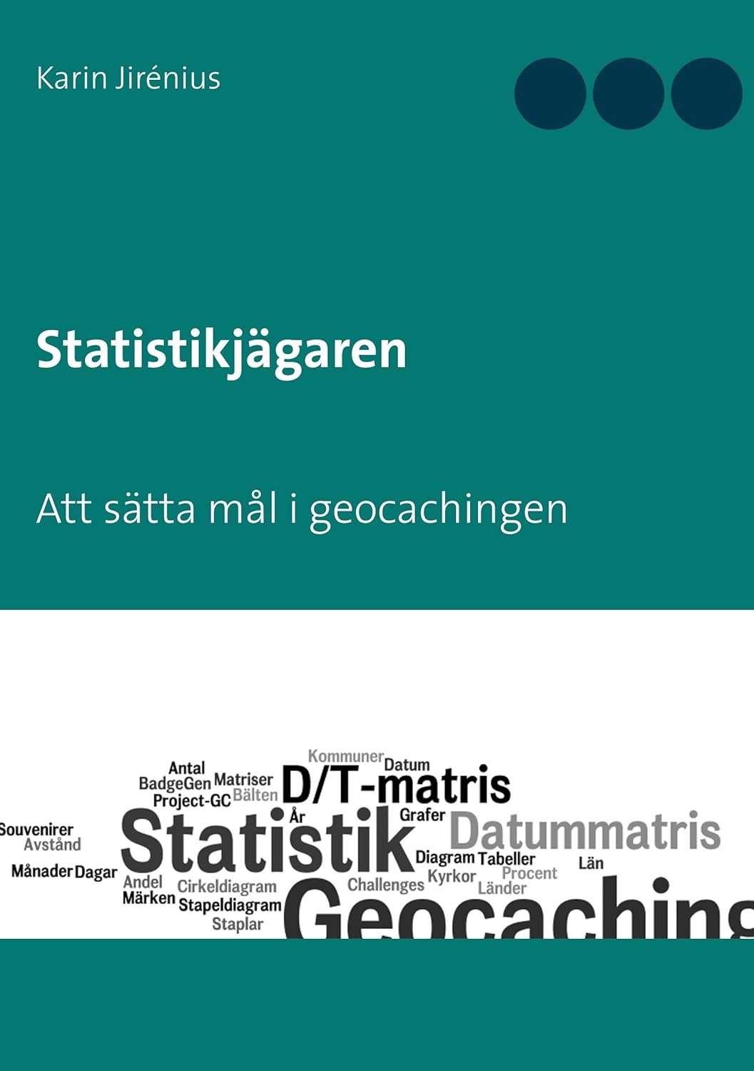 Amazon.com: Statistikjägaren: Att sätta mål i geocachingen ...